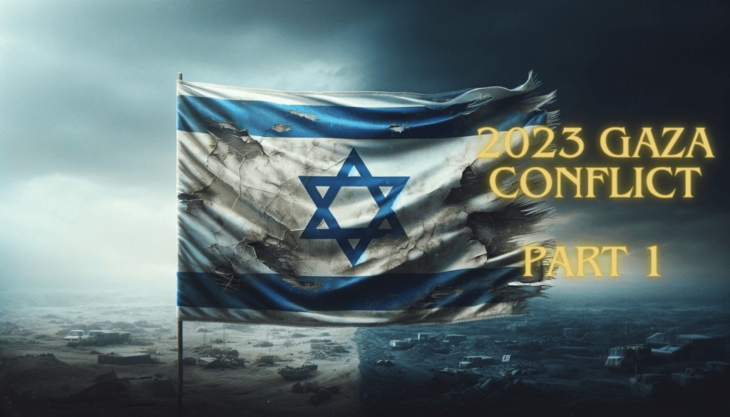 Gaza Conflict 2023 – Part 1: Arguments For and Against the Israeli ...